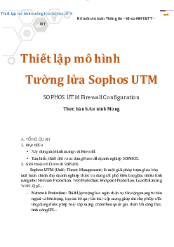 Báo cáo thực hành môn An toàn mạng đề tài "Thiết lập mô hình tưởng lửa Sophos UTM" | PDF